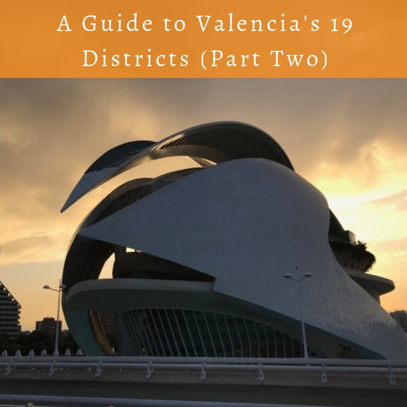 A Guide To Valencia’s 19 Districts – Part One – Valencia Property